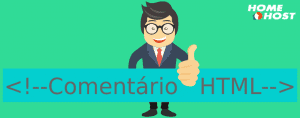Comentários HTML: aprenda a comentar o seu código | Homehost