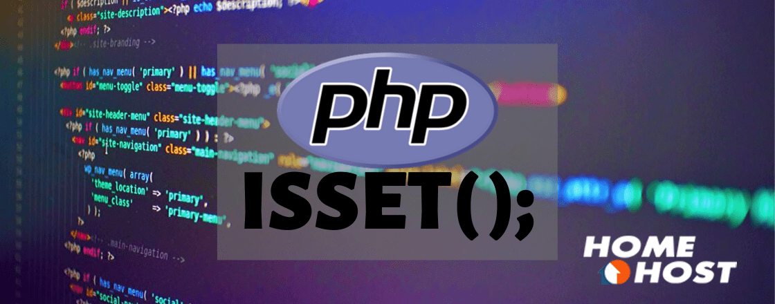 PHP Isset: Tudo sobre essa função nativa do PHP | Homehost