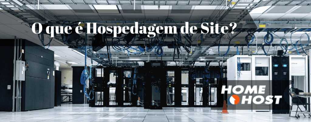 O que é Hospedagem de Site? | Homehost