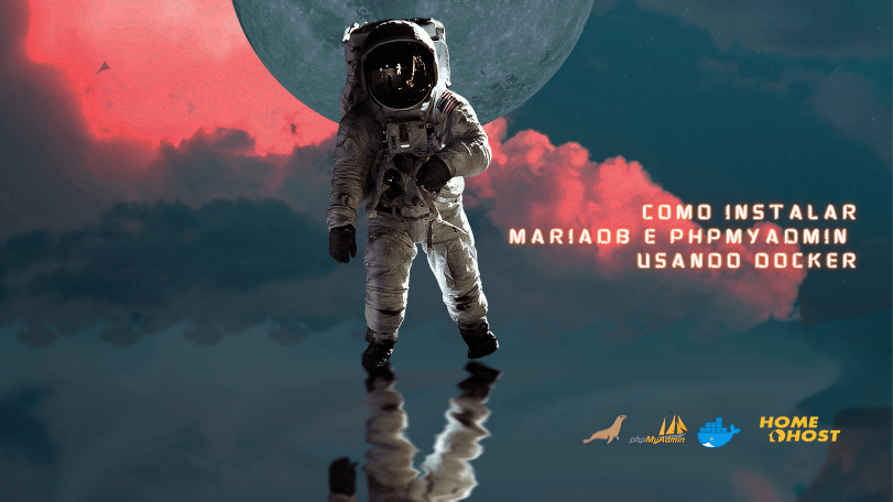 Como instalar MariaDB e phpMyAdmin usando Docker | Homehost