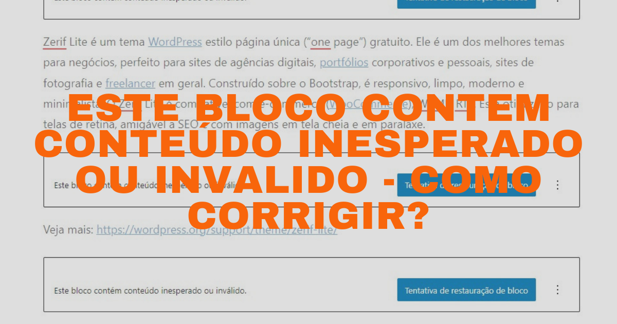 Este bloco contem conteúdo inesperado ou invalido - Como corrigir?
