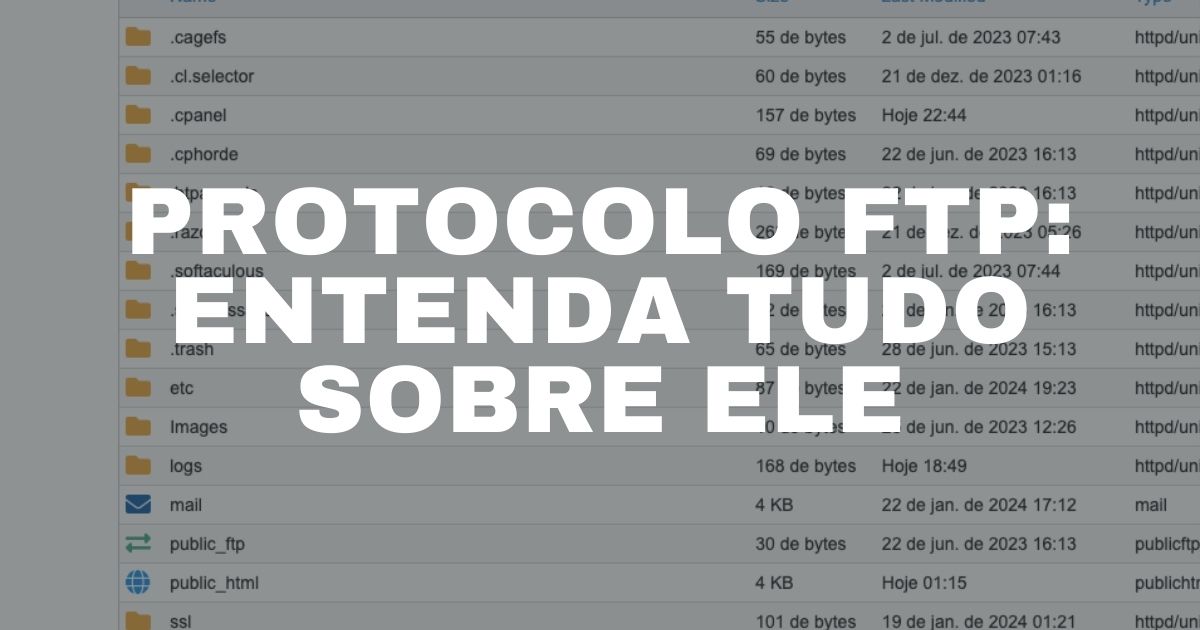 Protocolo FTP: entenda tudo sobre ele